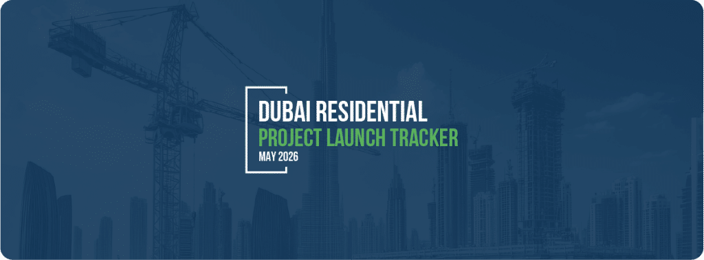 Dubai Residential Project Launch Tracker – May 2026 – REIDIN